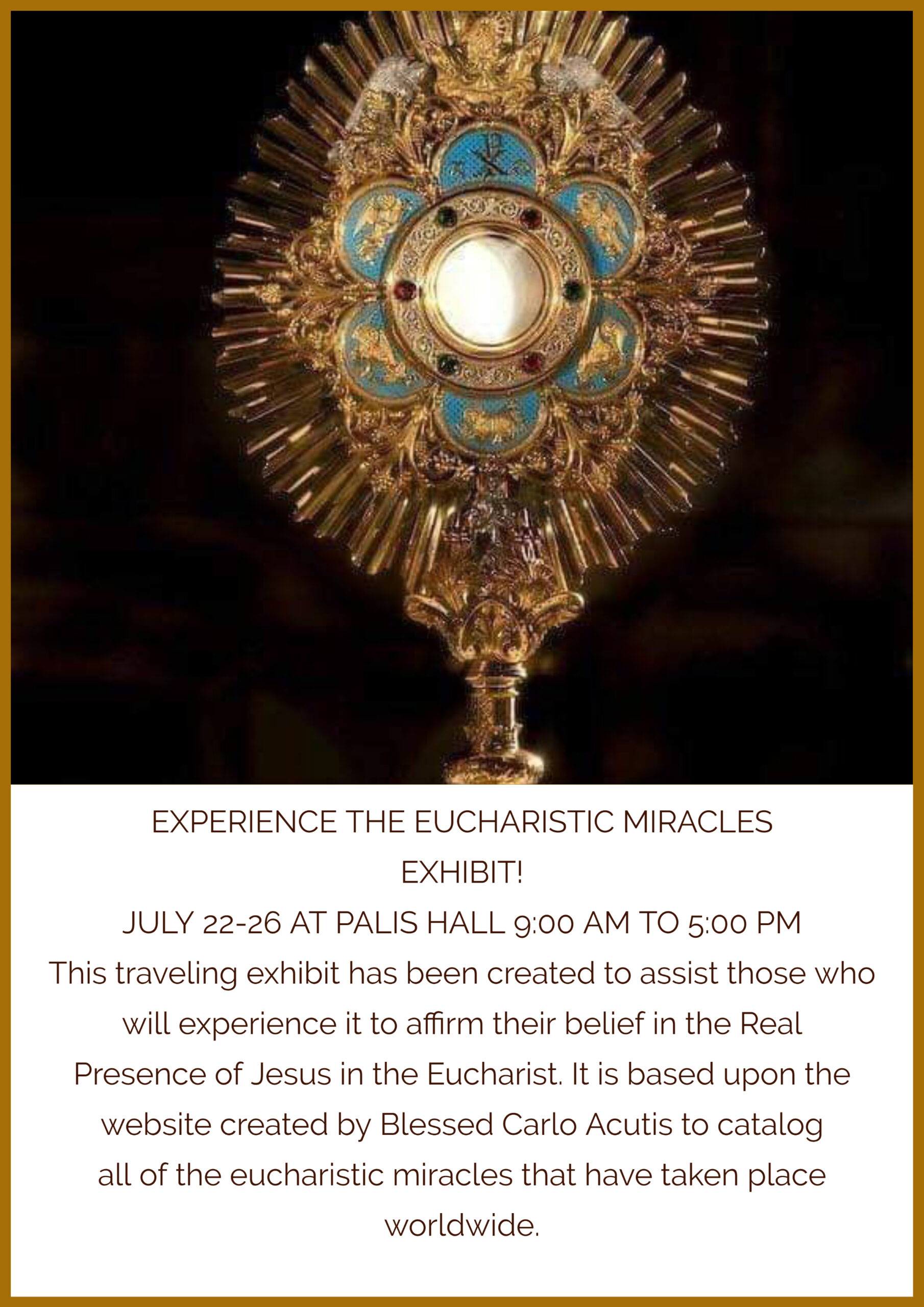 EUCHARISTIC MIRACLES EXHIBIT Our Lady Queen Of The World EUCHARISTIC MIRACLES EXHIBIT Our Lady Queen Of The World
